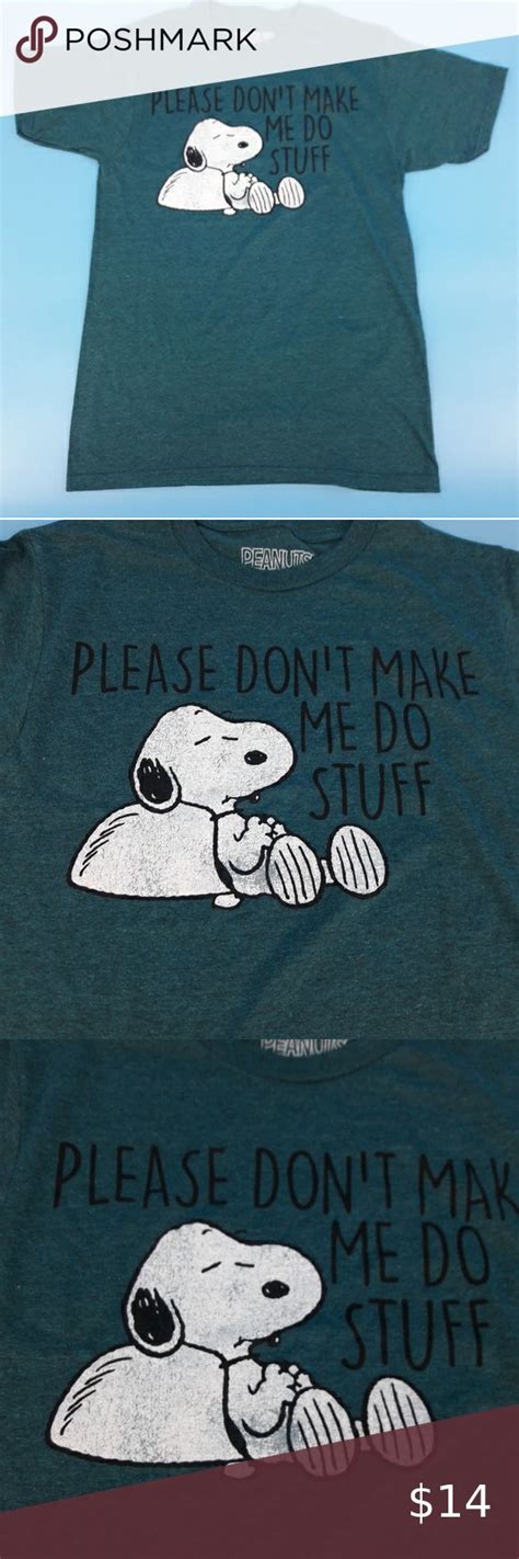 Snoopy Please Dont Make Me Do Stuff T Shirt Snoopy Stuff To Do