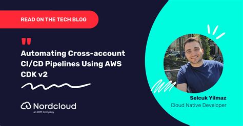Automating Cross Account Cicd Pipelines Using Aws Cdk V2 Nordcloud