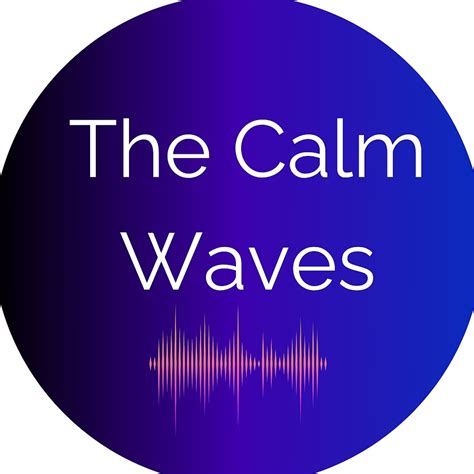 The Calm Waves Youtube