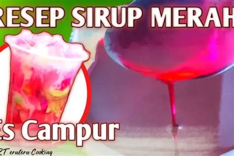 Cara Membuat Sirup Merah Untuk Es Campur Lebih Enak Timenews