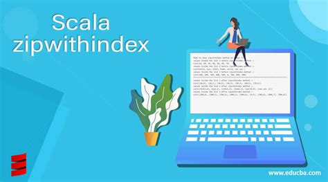 Scala Zipwithindex How Zipwithindex Method Works In Scala