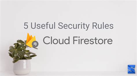 5 firestore rule yang sering dipakai dan cara pengunaannya by bayu