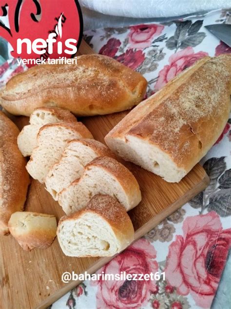 Ev Ekmeğim Lezzetine Doyum Olmuyor Nefis Yemek Tarifleri