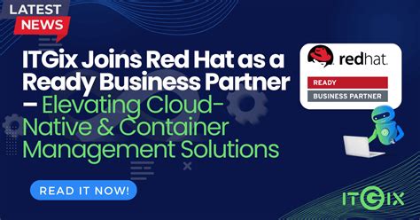 Itgix Becomes Red Hat Ready Partner Elevating Cloud Native Tools Itgix