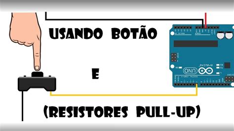 Arduino Usando botão e resistores pull up YouTube