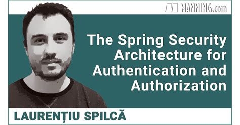 The Spring Security Architecture For Authentication And Authorization