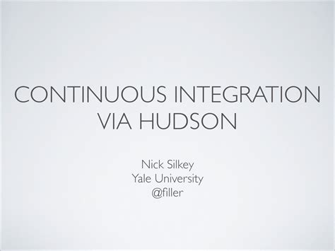 Continuous Integration Via Hudson Picc11 Speaker Deck