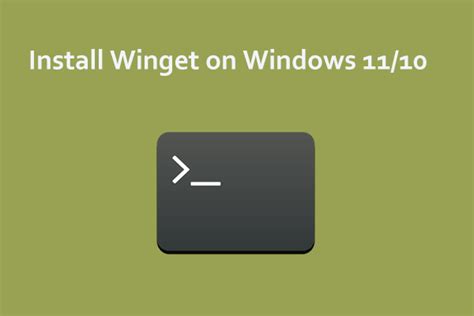 How To Install Winget On Win11 10 Follow A Step By Step Guide Artofit