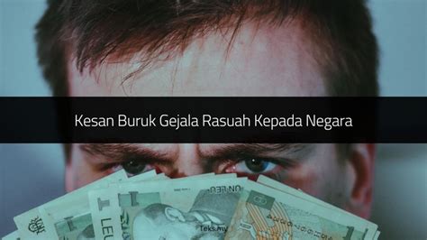 Kesan Buruk Gejala Rasuah Kepada Negara Teks My