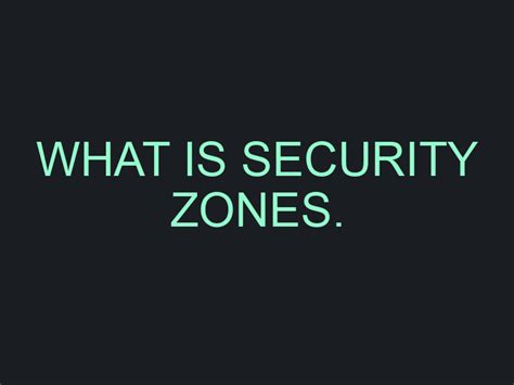 What Is Security Zones Networking