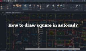 How To Draw Square In Autocad