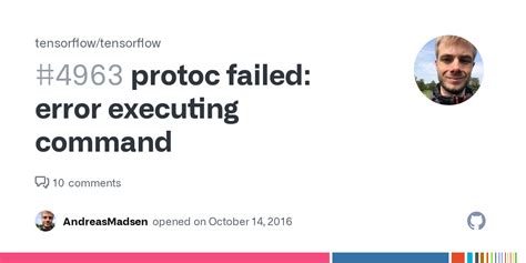 Protoc Failed Error Executing Command · Issue 4963 · Tensorflowtensorflow · Github