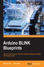 Arduino Blink Blueprints Get The Most Out Of Your Arduino To Develop