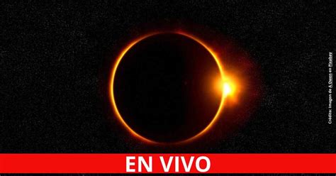 Ver En Vivo El Eclipse Solar Que Oscurecerá A México Hoy 14 De Octubre