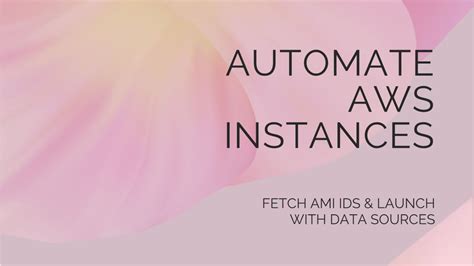 🚀 Automate Aws Instances Fetching Ami Ids And Launching With Data Sources 💻