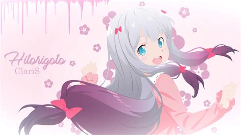 Eromanga Sensei Op Theme Hitorigoto Claris Full Youtube