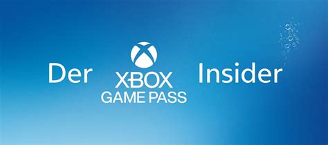 Der Xbox Game Pass Insider Oktober 2023 O₂ Community