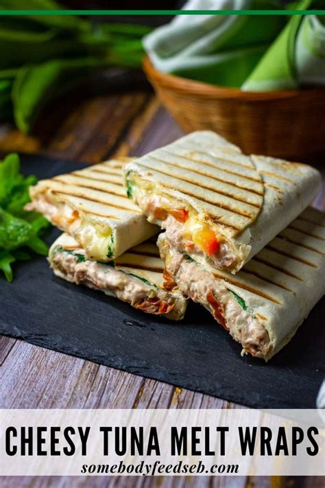 Ultimate Tuna Melt Wrap Somebody Feed Seb Recipe Tuna Wraps