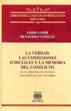 Libro LA VERDAD LAS CONFESIONES JUDICIALES Y LA MEMORIA DEL CONFLICTO