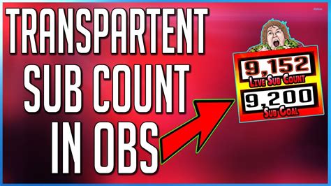 How To Add A Transparent Live Subscriber Count In Obs Youtube