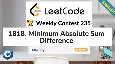 Leetcode 1818 Minimum Absolute Sum Difference Medium 🏆 Weekly