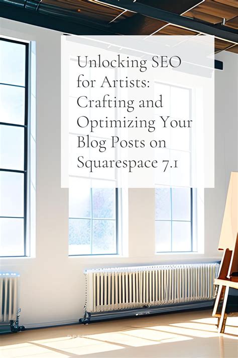 Unlocking Seo For Artists Crafting And Optimizing Your Blog Posts On