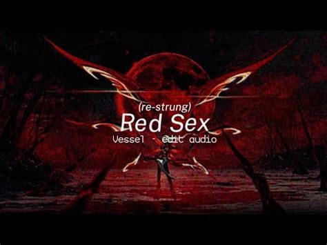 Red S X Vessel Edit Audio YouTube