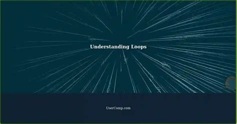 Understanding Loops An Introduction To Iteration In Programming