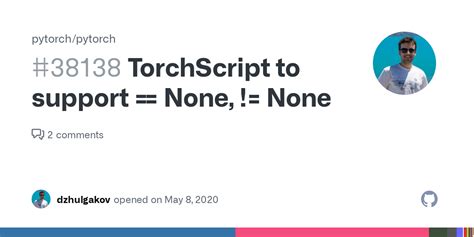 TorchScript To Support None None Issue 38138 Pytorch