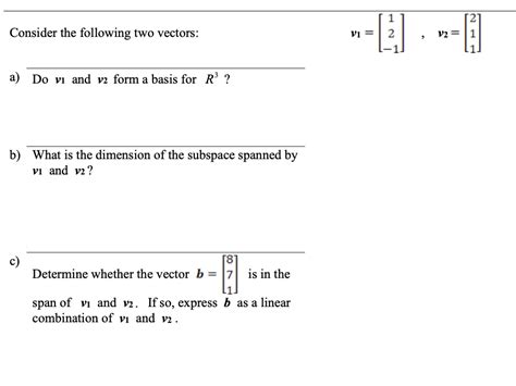 Solved Consider The Following Two Vectors Vi 2 V2 1 9 Chegg Com