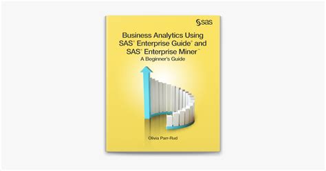 ‎business Analytics Using Sas Enterprise Guide And Sas Enterprise Miner By Olivia Parr Rud On