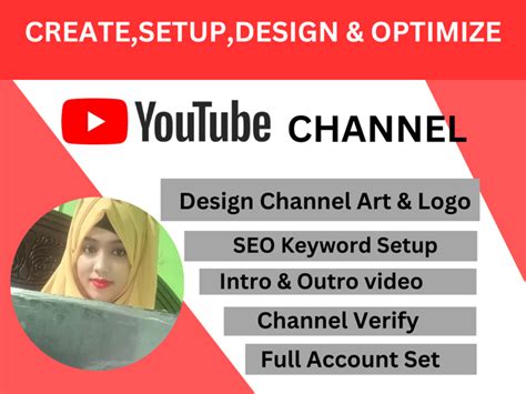 A Create Setup Design And Optimize Youtube Channel Upwork