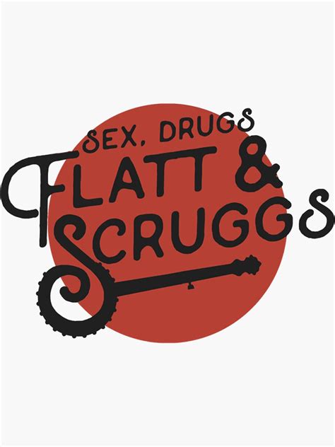Sex Drugs Flatt And Scruggs Bluegrass Tee Sticker For Sale By