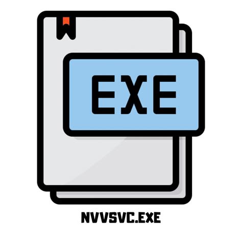 What Is Nvvsvc Exe A Complete Guide