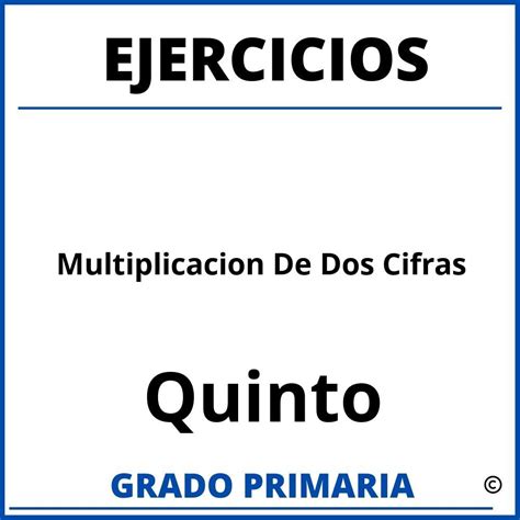 Ejercicios De Multiplicacion De Dos Cifras Para Quinto Grado