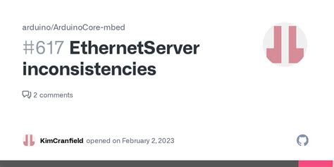 EthernetServer Inconsistencies Issue Arduino ArduinoCore Mbed GitHub
