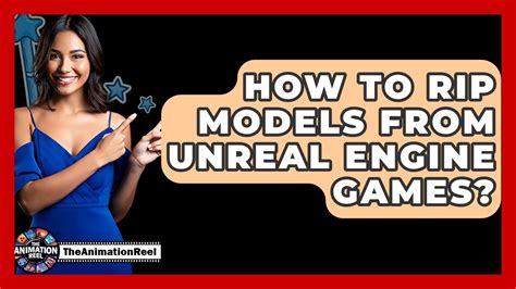 How To Rip Models From Unreal Engine Games The Animation Reel Youtube