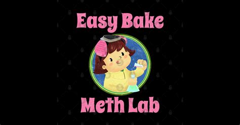 Easy Bake Meth Lab Meth Lab Sticker Teepublic