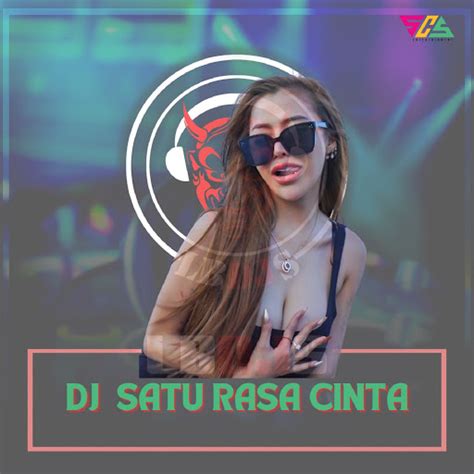 Dj Satu Rasa Cinta YouTube Music