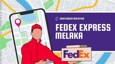 Fedex Melaka Penghantaran Terdekat Jasakurier