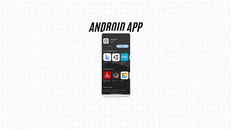 Openai Launches Chatgpt Android App Downloadable Now