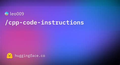 Leo009cpp Code Instructions · Datasets At Hugging Face