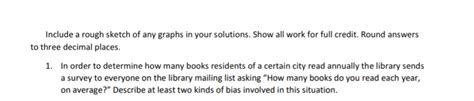 Solved Include A Rough Sketch Of Any Graphs In Your Chegg