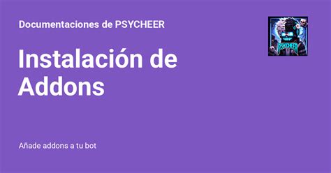 instalación de addons documentaciones de psycheer