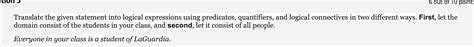 Solved Translate The Given Statement Into Logical Chegg