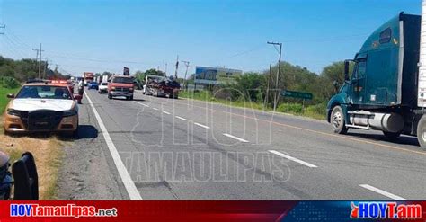 Hoy Tamaulipas Bloqueo De Carretera En Tamaulipas Liberan Carretera