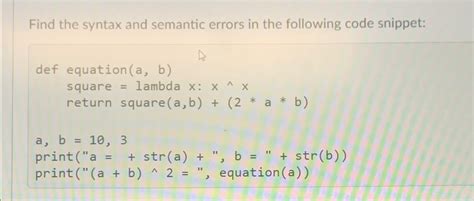 Solved Find The Syntax And Semantic Errors In The Following