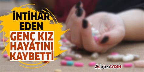 İntihar eden genç kız hayatını kaybetti