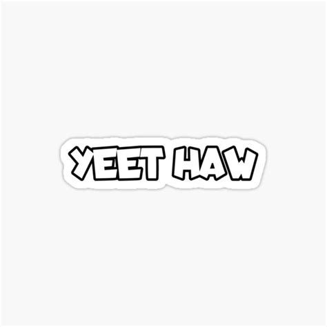 Funny Yeeted Yeet Haw Car Truck Sticker Sticker For Sale By Pneuf