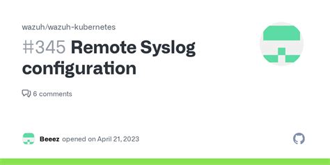 Remote Syslog Configuration Issue 345 Wazuh Wazuh Kubernetes GitHub